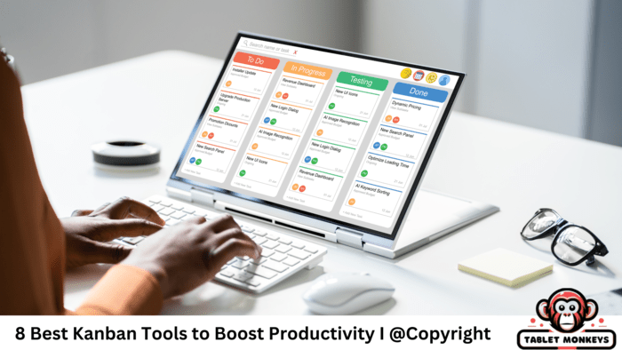 8 Best Kanban Tools to Boost Productivity 8 Best Kanban Tools to Boost Productivity